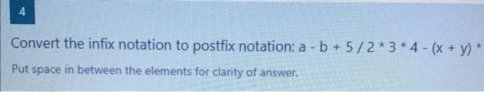 Solved Convert the infix notation to prefix notation: | Chegg.com