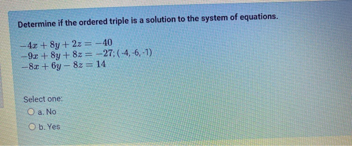 Solved Determine if the ordered triple is a solution to the | Chegg.com