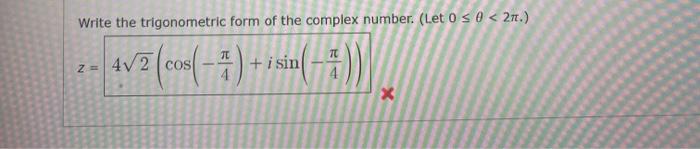 Solved Write the trigonometric form of the complex number. | Chegg.com