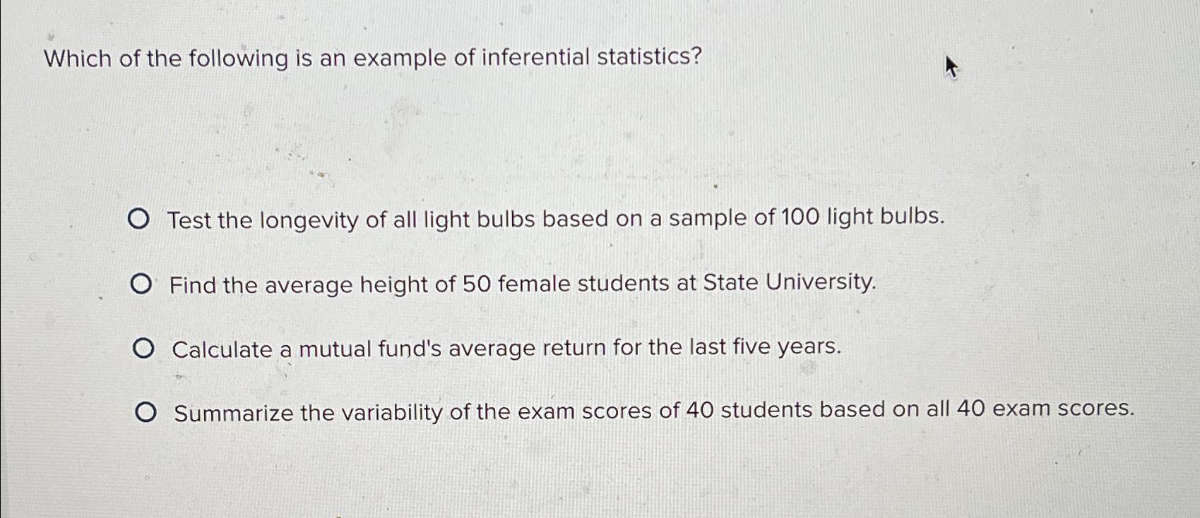 Solved Which of the following is an example of inferential | Chegg.com