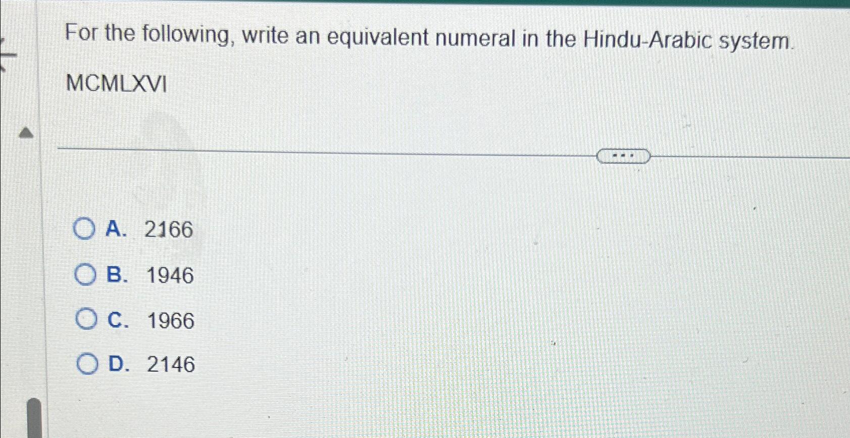 Solved For the following, write an equivalent numeral in the | Chegg.com