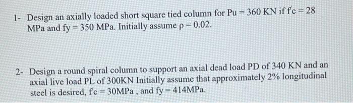 Solved 1- Design an axially loaded short square tied column | Chegg.com