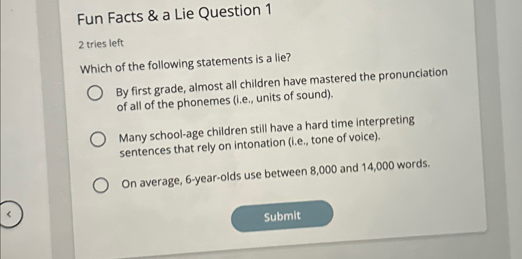 Solved Fun Facts & a Lie Question 12 ﻿tries leftWhich of the | Chegg.com