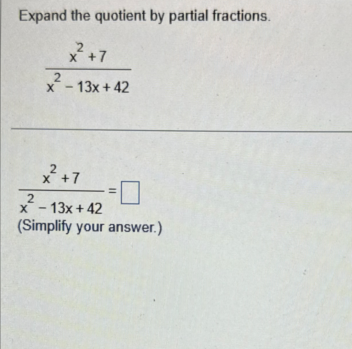 Solved Expand the quotient by partial | Chegg.com