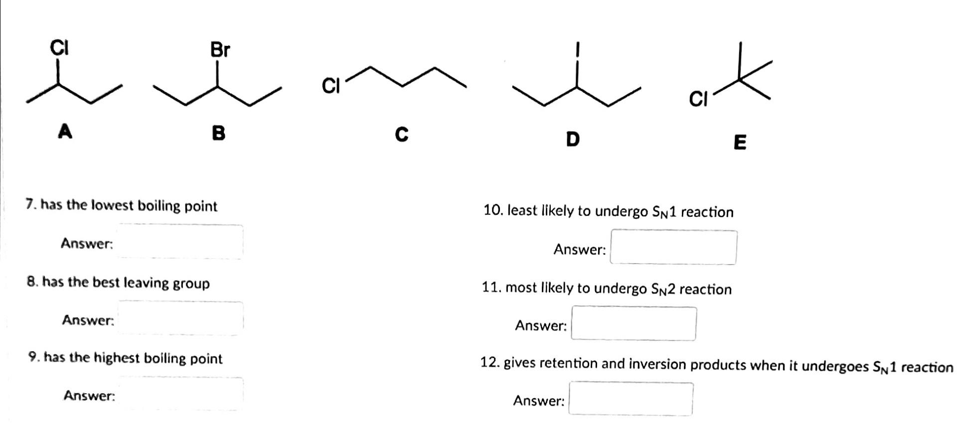 Solved A B C D E 7. has the lowest boiling point 10. least | Chegg.com