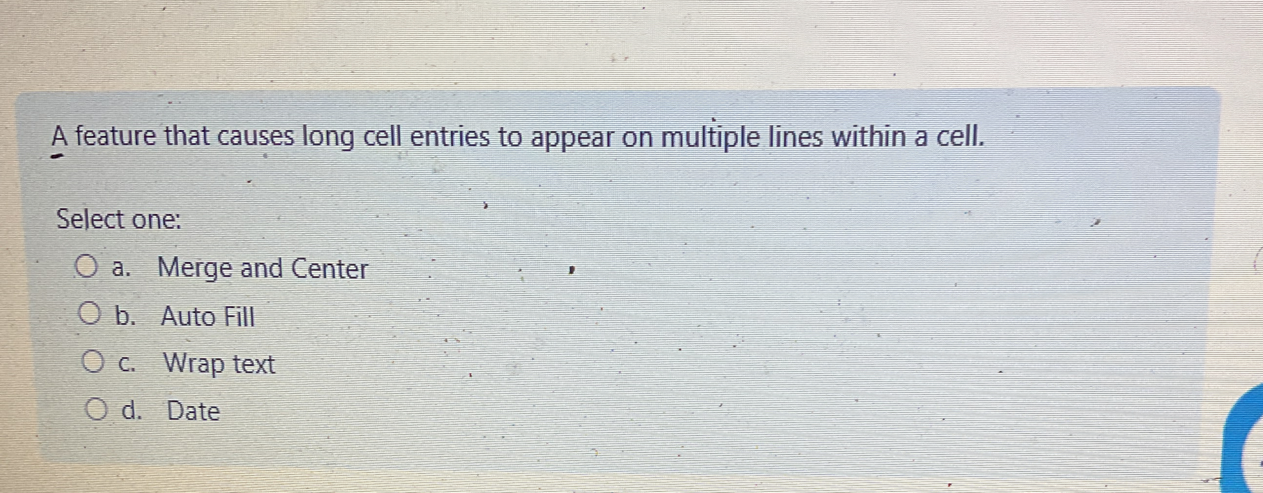 Solved A feature that causes long cell entries to appear on | Chegg.com