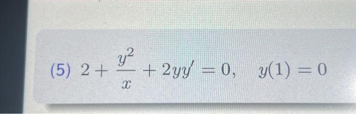 Solved 2+xy2+2yy′=0,y(1)=0 | Chegg.com