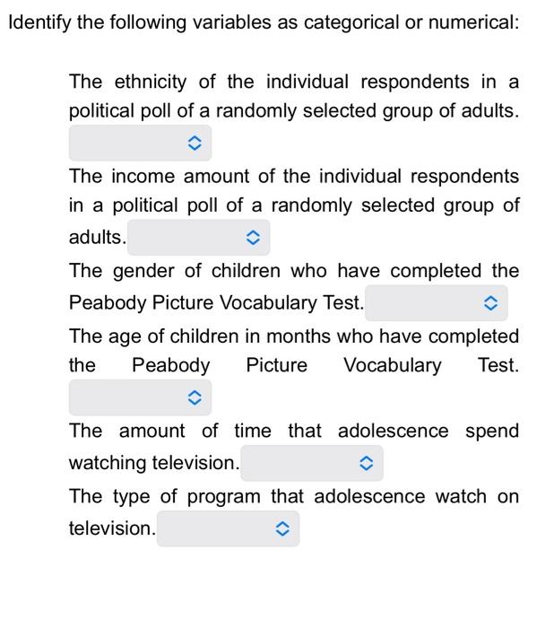 Solved Identify the following variables as categorical or | Chegg.com