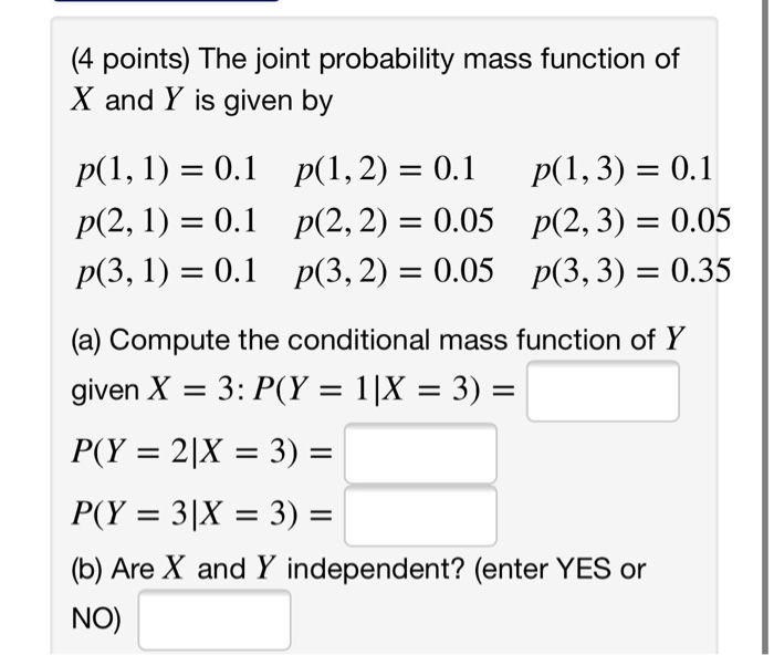 Solved (4 points) The joint probability mass function of X | Chegg.com