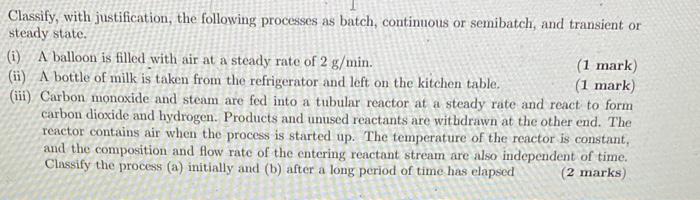 Solved Classify, with justification, the following processes | Chegg.com
