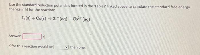 Solved Use the standard reduction potentials located in the | Chegg.com