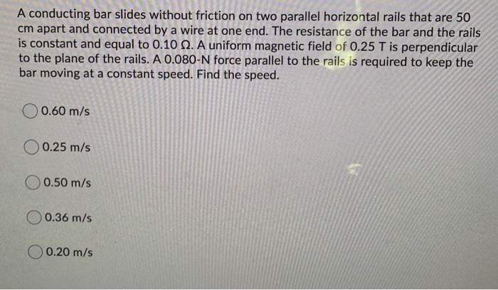Solved A conducting bar slides without friction on two | Chegg.com
