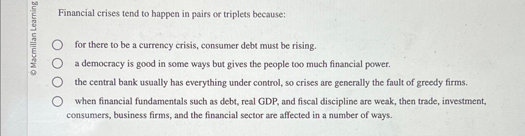 Solved Financial Crises Tend To Happen In Pairs Or Triplets