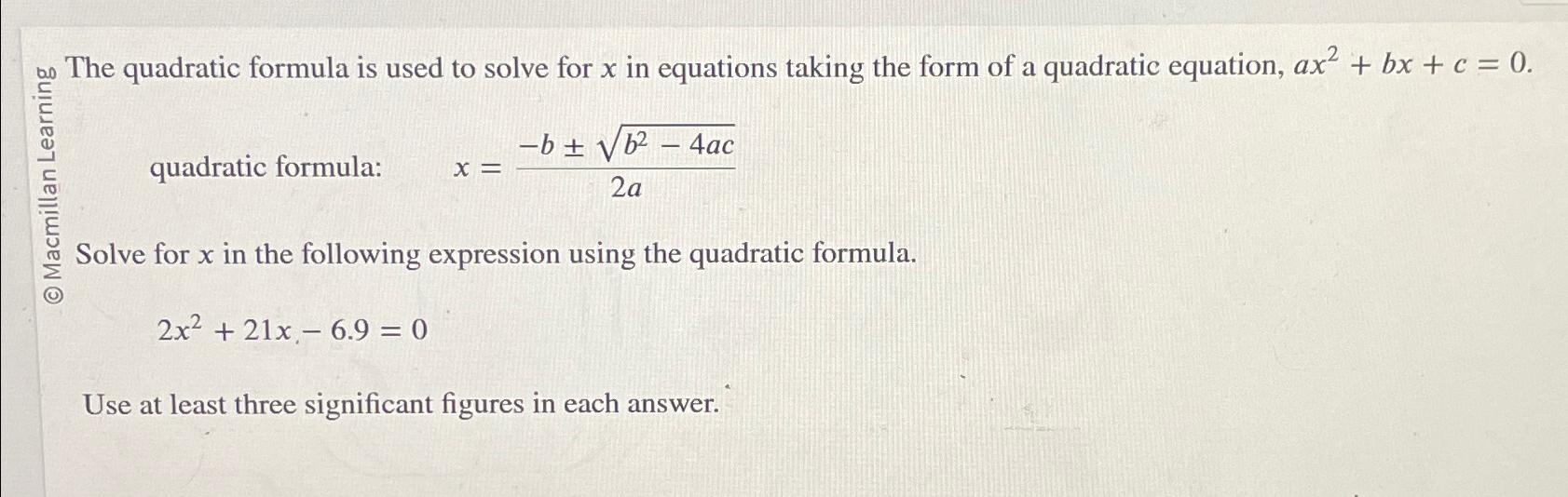 Solved wo The quadratic formula is used to solve for x ﻿in | Chegg.com