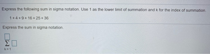 Solved Express the following sum in sigma notation. Use 1 as | Chegg.com