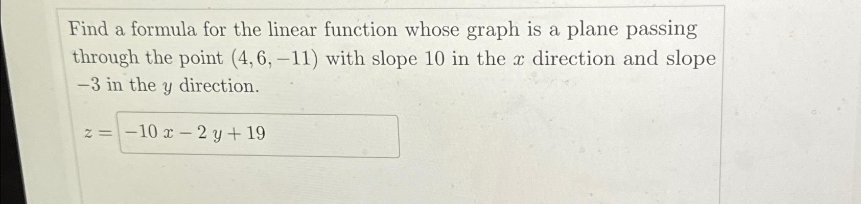 Solved Find a formula for the linear function whose graph is | Chegg.com