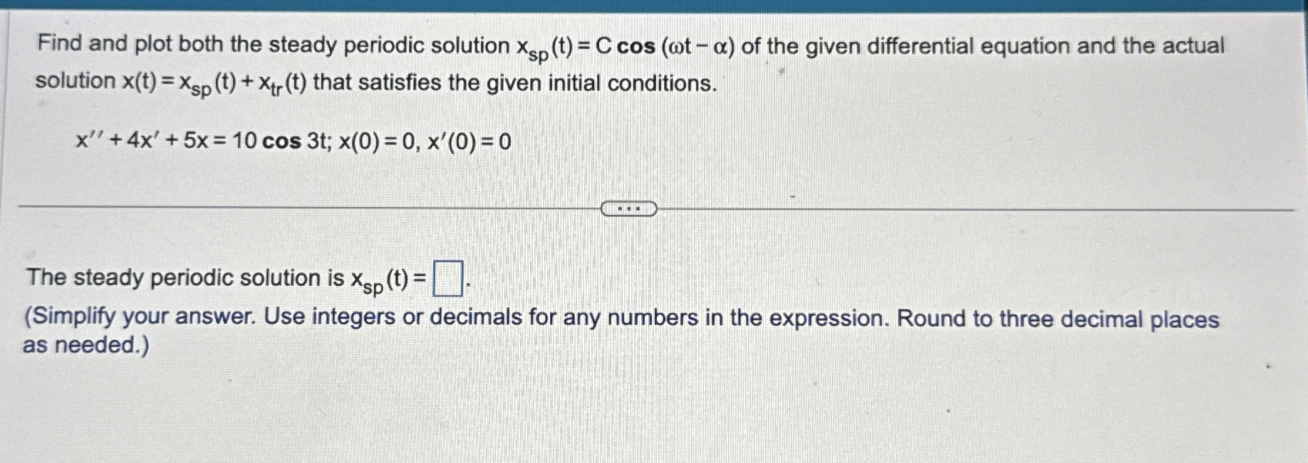Solved Find and plot both the steady periodic solution | Chegg.com