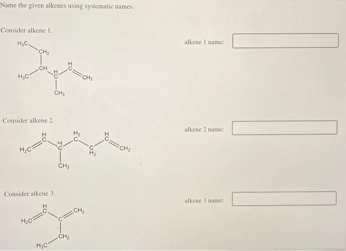 Solved Name the given alkenes using systematic names. | Chegg.com