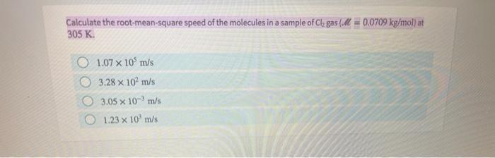 Solved Calculate the root-mean-square speed of the molecules | Chegg.com