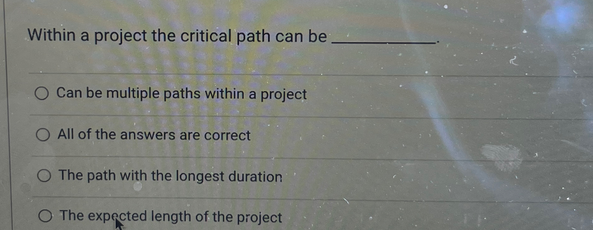 Solved Within a project the critical path can beq,Can be | Chegg.com