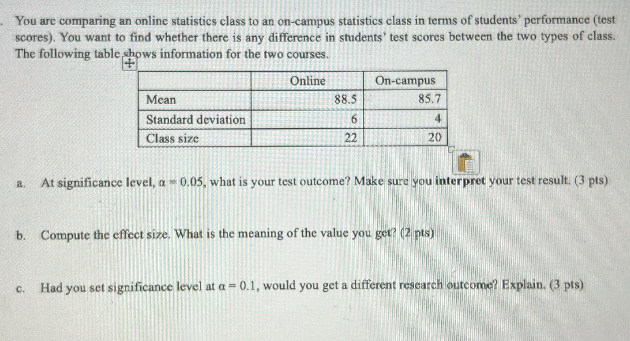 Solved You are comparing an online statistics class to an | Chegg.com