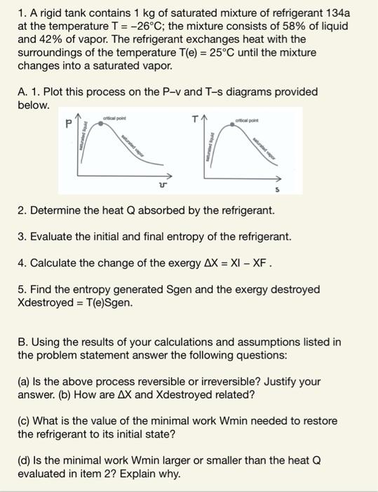 Solved 1. A rigid tank contains 1 kg of saturated mixture of | Chegg.com