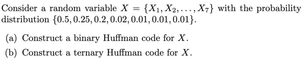 Solved Consider a random variable x={x1,x2,dots,x7} ﻿with | Chegg.com