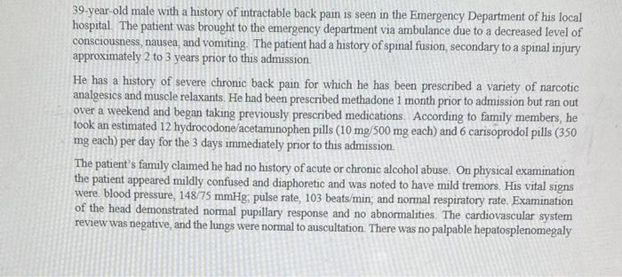 Solved 39-year-old male with a history of intractable back | Chegg.com