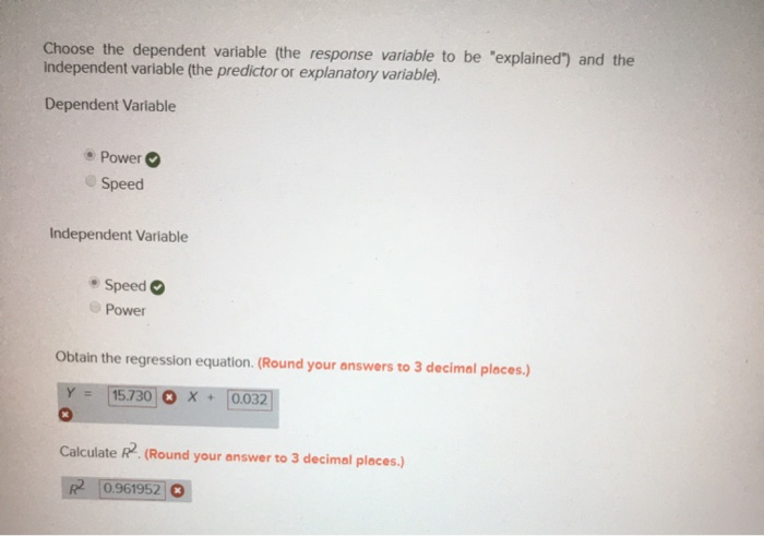 Solved Choose the dependent variable (the response variable | Chegg.com