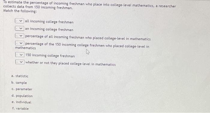 Solved To estimate the percentage of incoming freshman who | Chegg.com