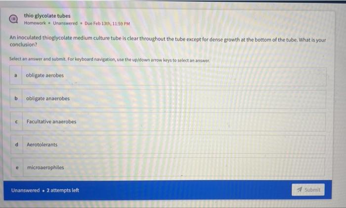 Solved thio glycolate tubes Homework. Unanswered. Due Feb | Chegg.com