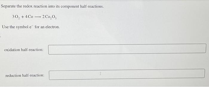 Solved Separate the redox reaction into its component | Chegg.com