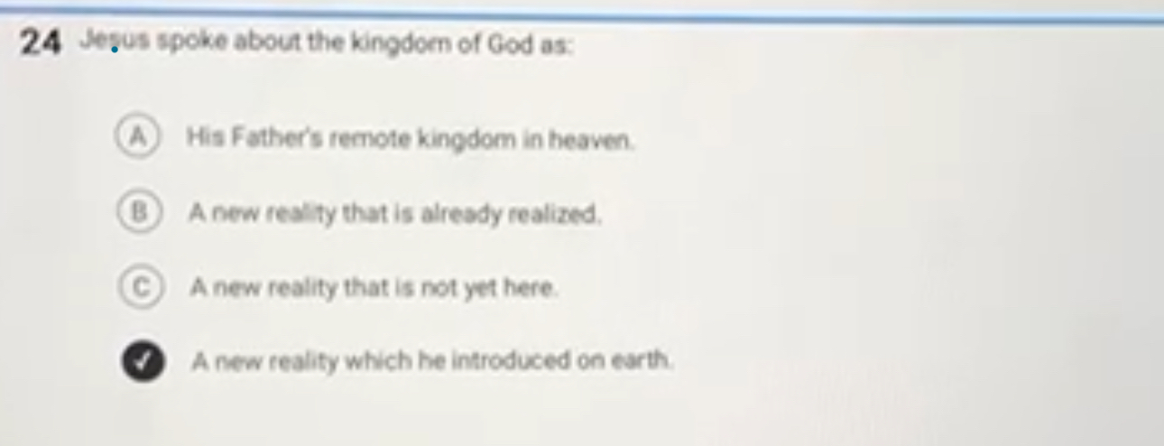Solved 24 ﻿Jesus spoke about the kingdom of God as:His | Chegg.com