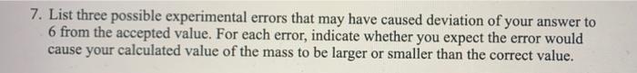 Solved 7. List three possible experimental errors that may | Chegg.com
