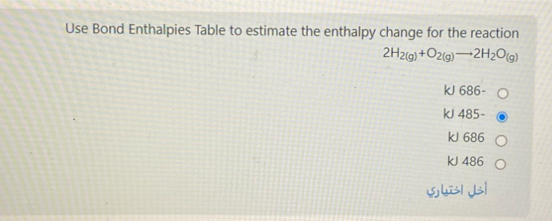 Solved Use Bond Enthalpies Table to estimate the enthalpy | Chegg.com