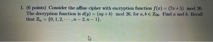 Solved 1. (6 points) Consider the affine cipher with | Chegg.com