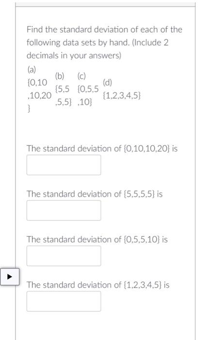 Solved Find the standard deviation of each of the following | Chegg.com