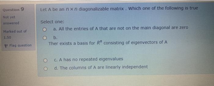 Solved Question 9 Let A be an nxn diagonalizable matrix . | Chegg.com