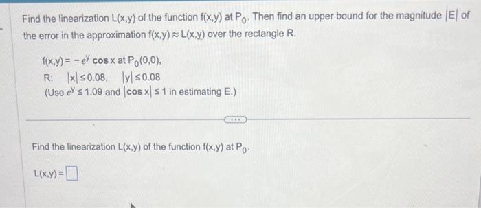 Solved Find the linearization L(x,y) of the function f(x,y) | Chegg.com