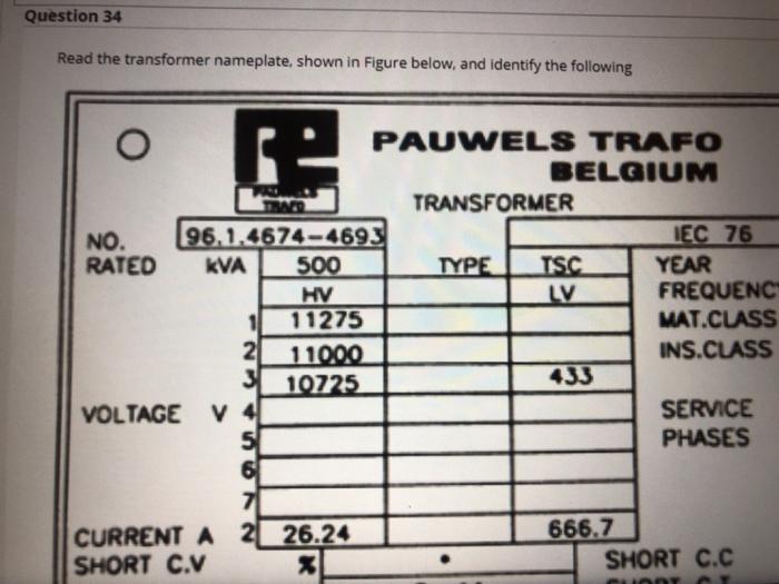 Solved Question 34 Read the transformer nameplate, shown in | Chegg.com