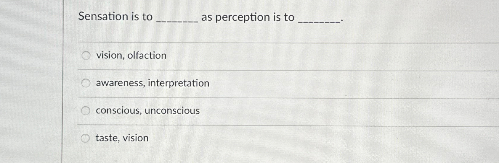 Solved Sensation is to as perception is tovision, | Chegg.com