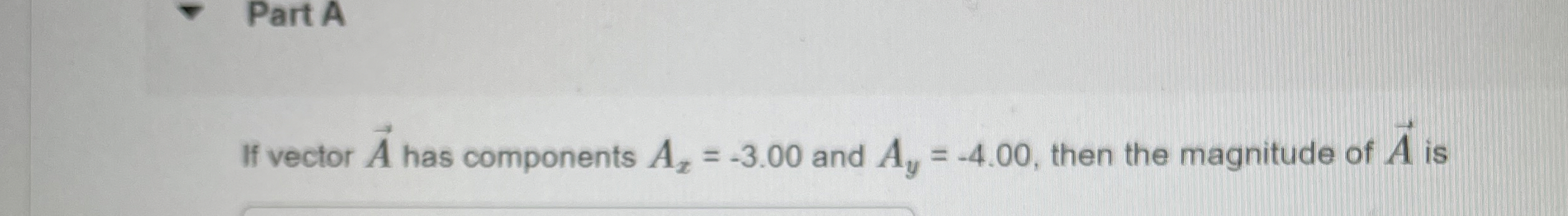 Solved Part AIf vector vec(A) ﻿has components Ax=-3.00 ﻿and | Chegg.com