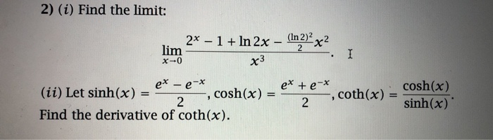 Solved 2) (i) Find the limit: 2x – 1 + In 2x – (Inz) x2 - | Chegg.com