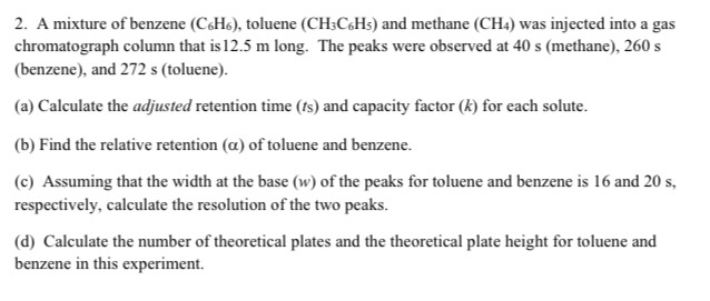 Solved 2. A mixture of benzene (C6H6), toluene (CH3C6H5) and | Chegg.com