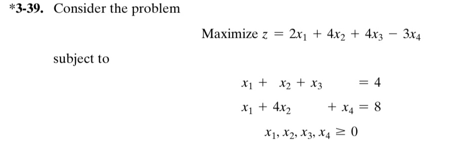 Solved *3-39. ﻿Consider the problem ﻿Maximize | Chegg.com