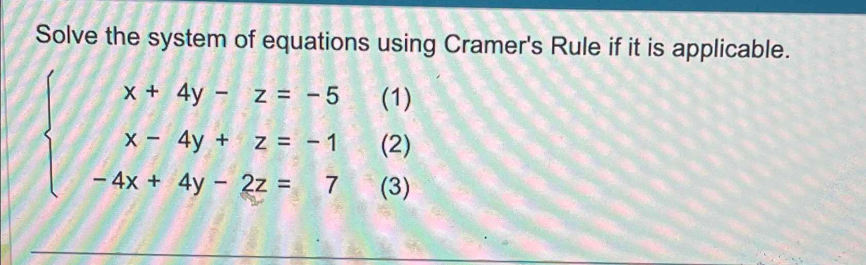 Solved Solve the system of equations using Cramer's Rule if | Chegg.com
