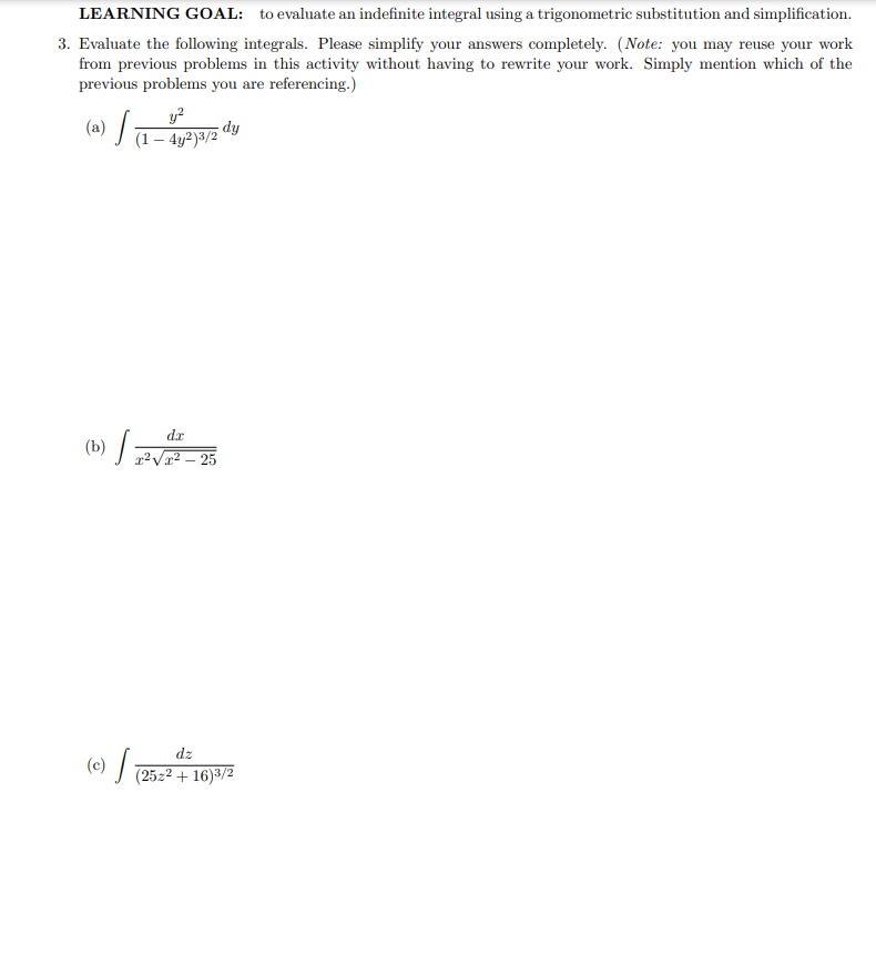 Solved LEARNING GOAL: to evaluate an indefinite integral | Chegg.com