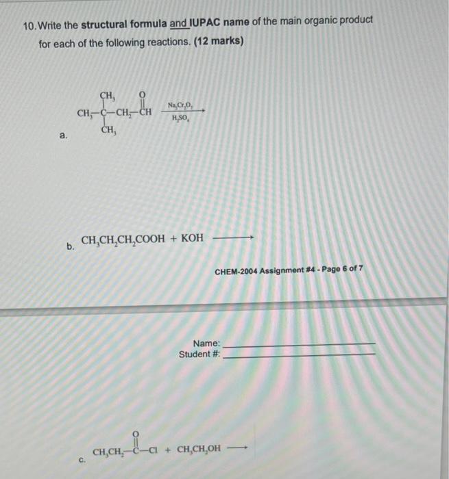 Solved 10. Write the structural formula and IUPAC name of | Chegg.com