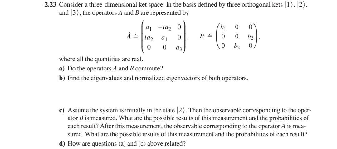 Solved 23 Consider a three-dimensional ket space. In the | Chegg.com