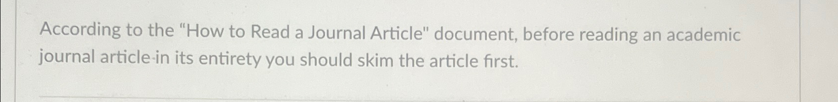 Solved According to the "How to Read a Journal Article" | Chegg.com